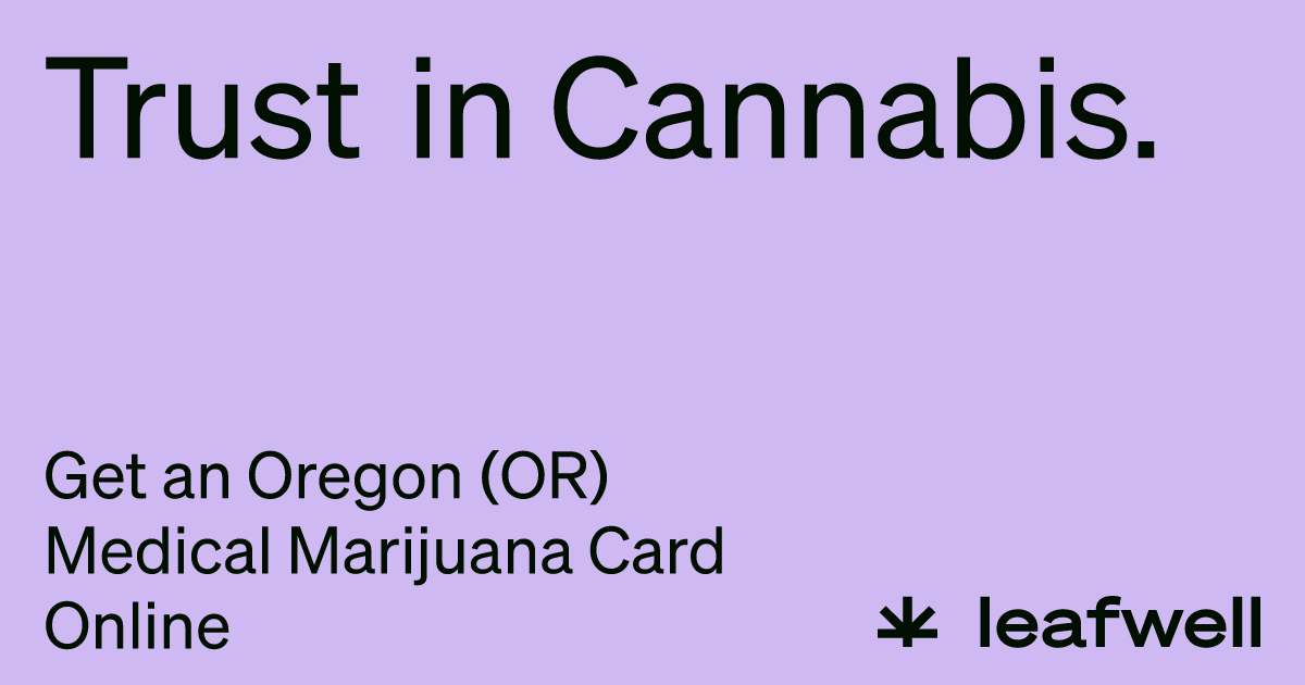 How to get & renew a medical marijuana card in Oregon
